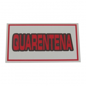 PLACA DE IDENTIFICAÇÃO PVC - QUARENTENA
